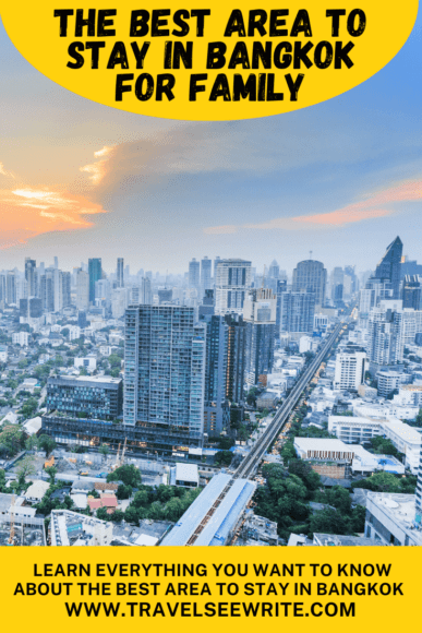 Thailand Travel Guide – the best area to stay in Bangkok - travelseewrite