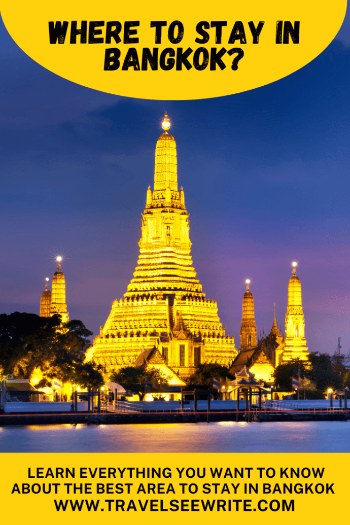 Thailand Travel Guide – the best area to stay in Bangkok - travelseewrite
